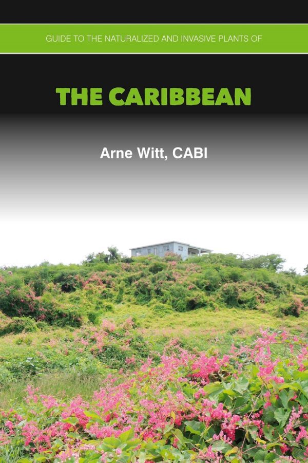CABI publishes first guide to the naturalized and invasive plants of the Caribbean - CABI.org